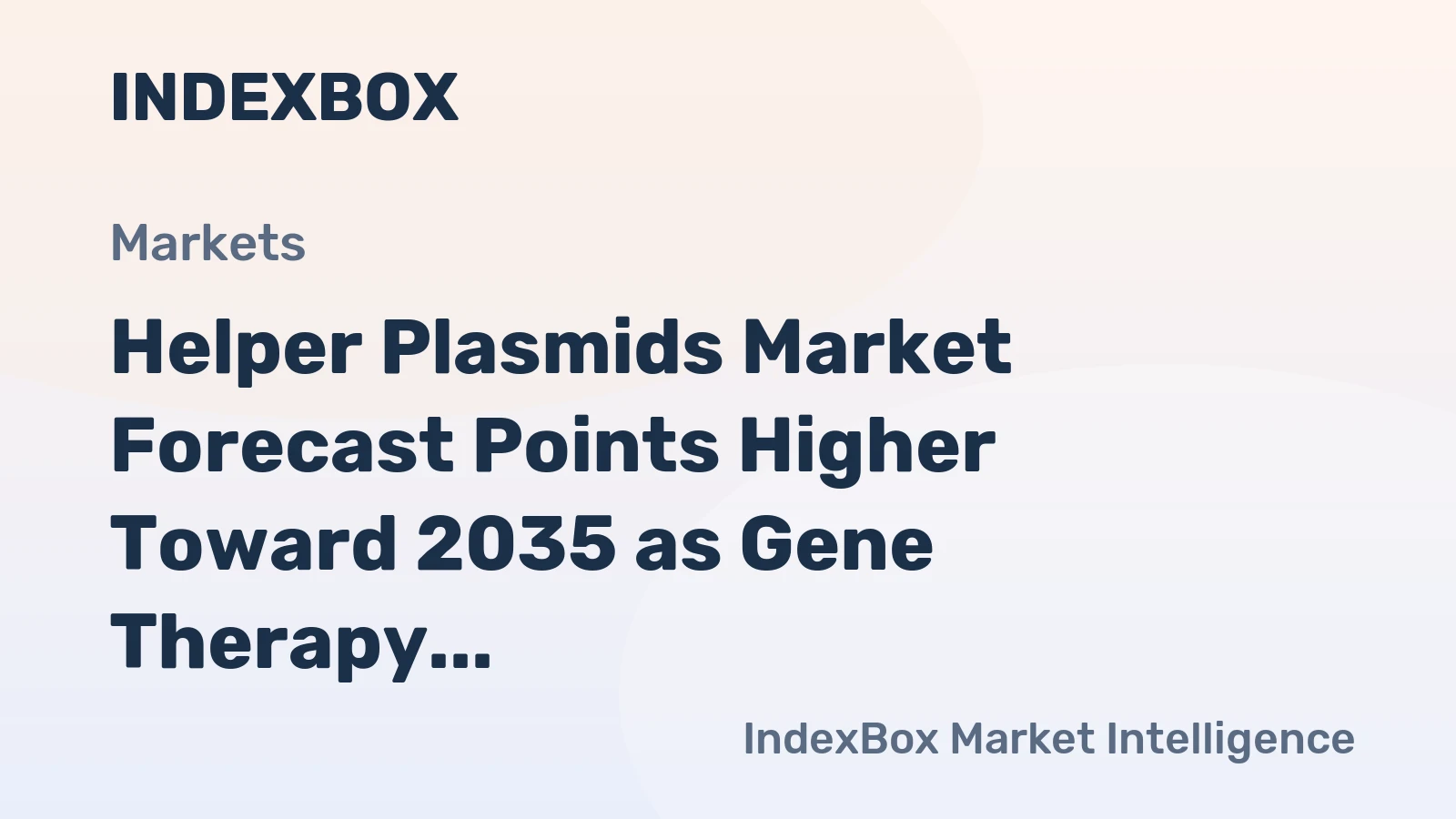 Helper Plasmids Market Forecast Points Higher Toward 2035 as Gene Therapy Pipeline Expands