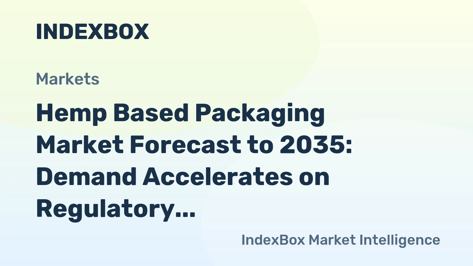 Hemp Based Packaging Market Forecast to 2035: Demand Accelerates on Regulatory Tailwinds and E-Commerce Growth