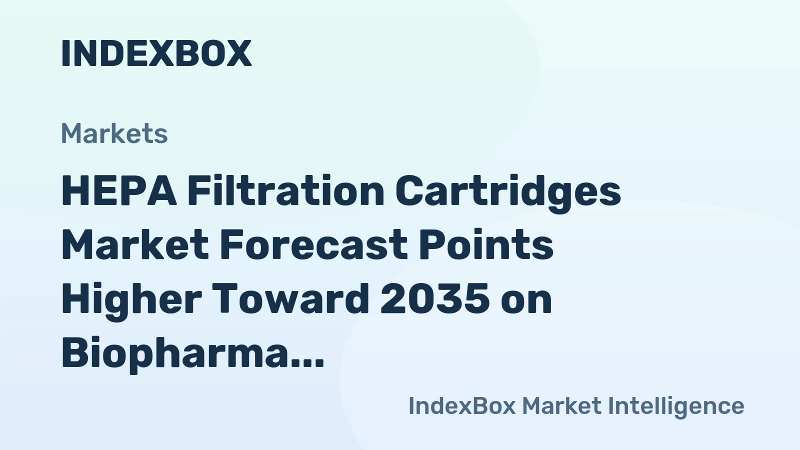 HEPA Filtration Cartridges Market Forecast Points Higher Toward 2035 on Biopharma Capacity Expansion