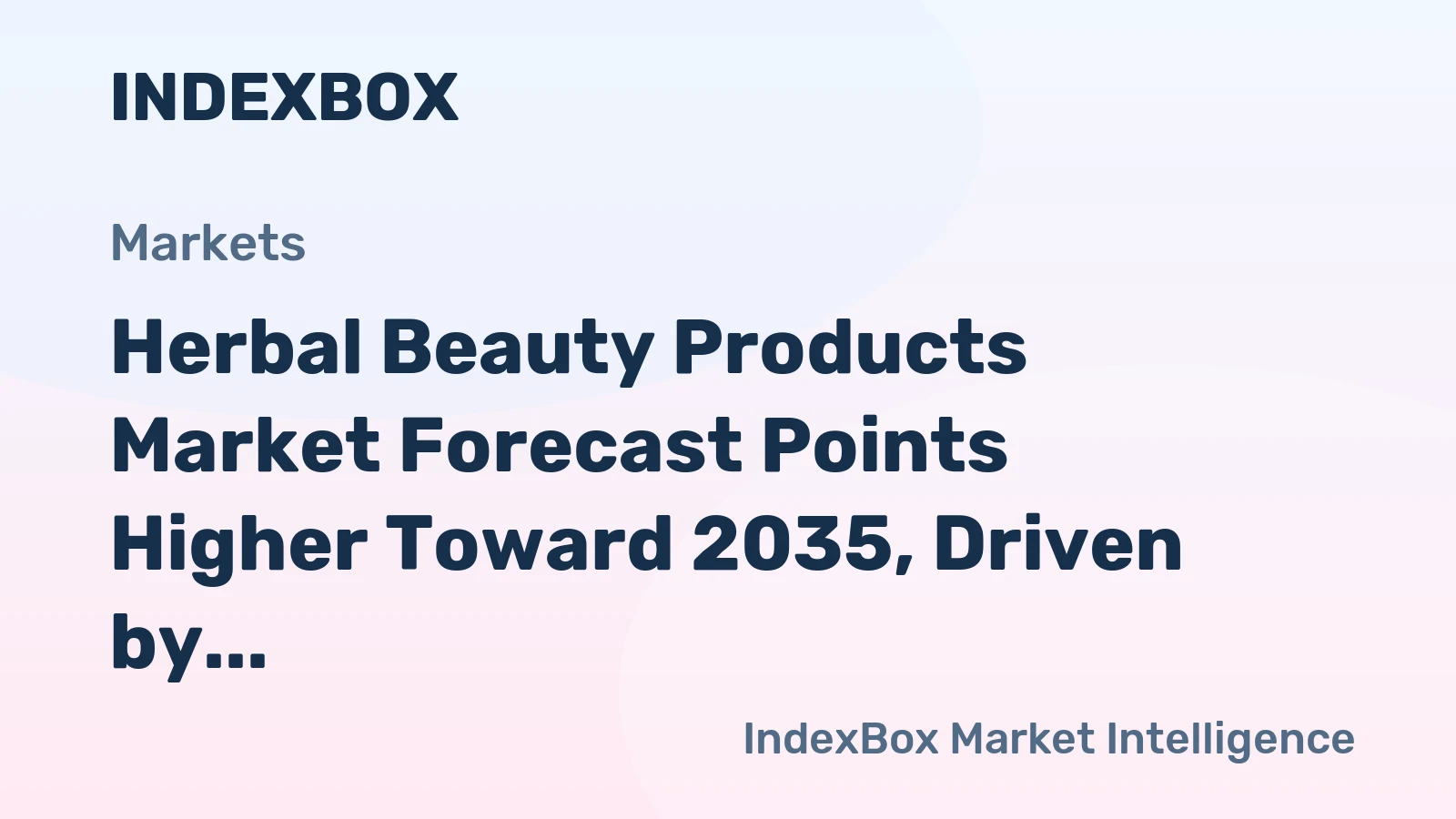 Herbal Beauty Products Market Forecast Points Higher Toward 2035, Driven by Clean Beauty Mainstreaming