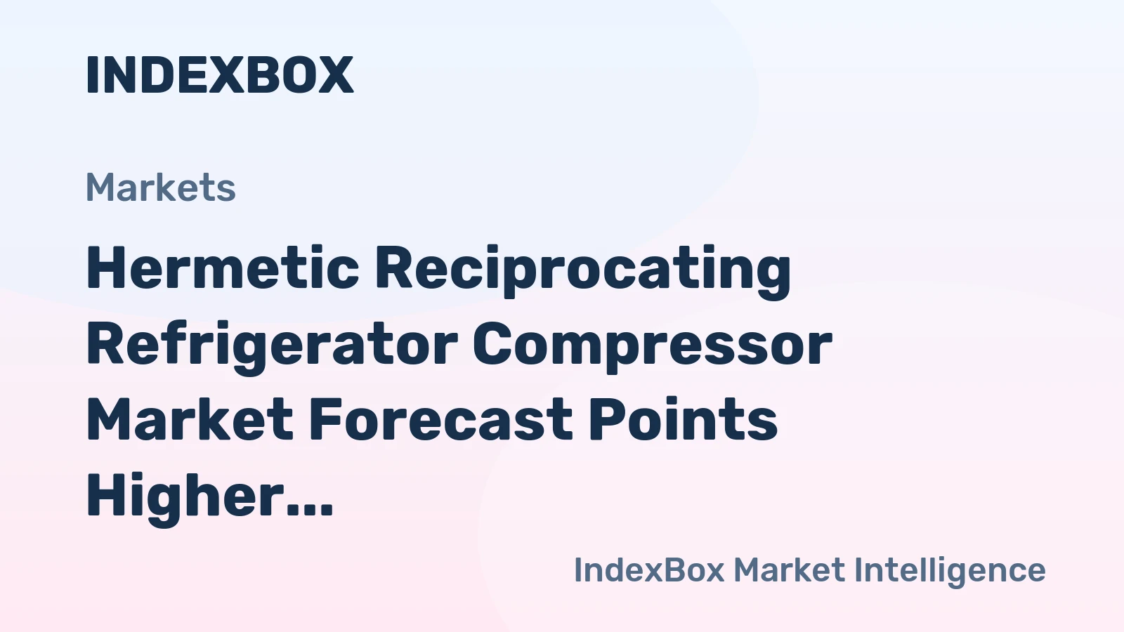 Hermetic Reciprocating Refrigerator Compressor Market Forecast Points Higher Toward 2035, Driven by Cold Chain Expansion