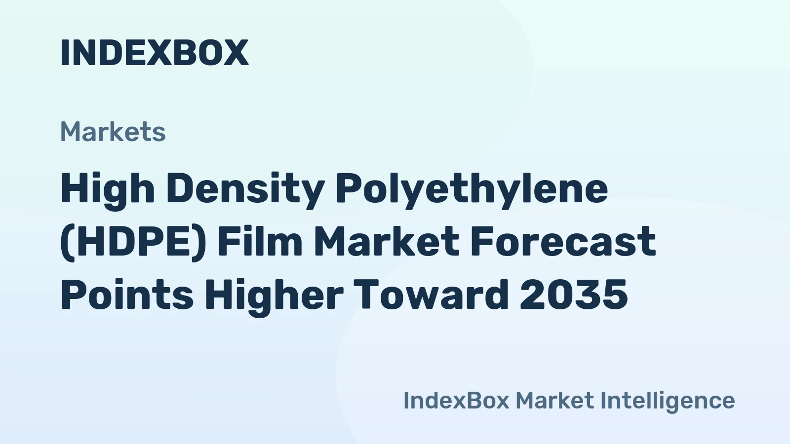 High Density Polyethylene (HDPE) Film Market Forecast Points Higher Toward 2035, Driven by E-Commerce Packaging Demand