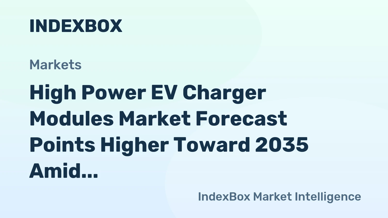 High Power EV Charger Modules Market Forecast Points Higher Toward 2035 Amid Ultra-Fast Charging Rollout
