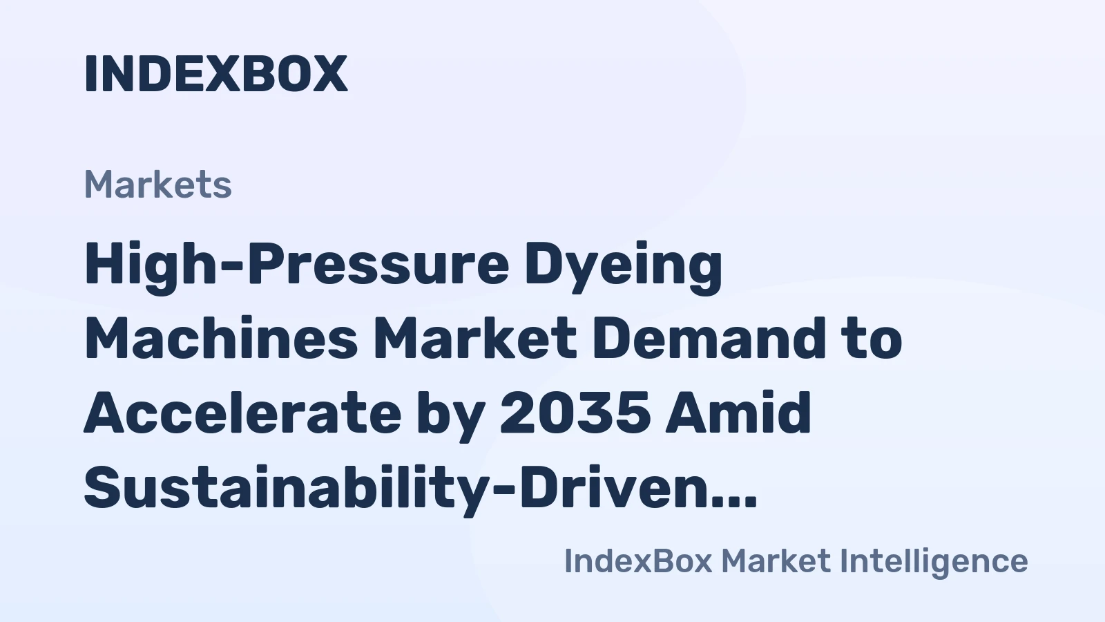 High-Pressure Dyeing Machines Market Demand to Accelerate by 2035 Amid Sustainability-Driven Retrofits and Capacity Expansion in Asia