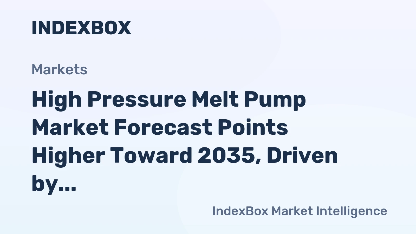 High Pressure Melt Pump Market Forecast Points Higher Toward 2035, Driven by Plastics Recycling Expansion