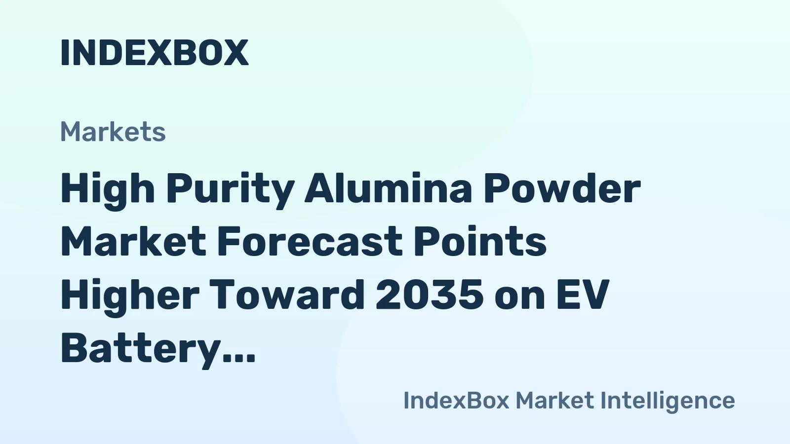 High Purity Alumina Powder Market Forecast Points Higher Toward 2035 on EV Battery Separator Demand
