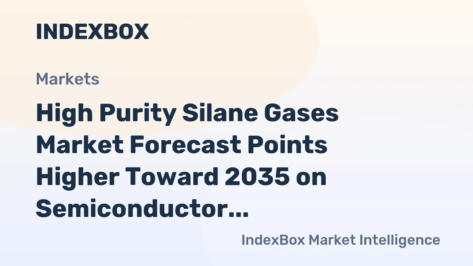High Purity Silane Gases Market Forecast Points Higher Toward 2035 on Semiconductor and Solar Expansion