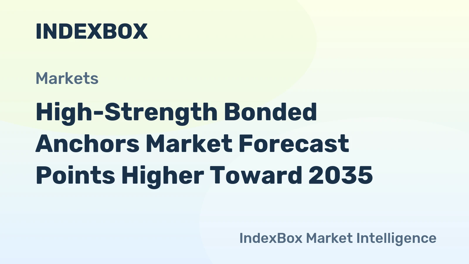 High-Strength Bonded Anchors Market Forecast Points Higher Toward 2035, Driven by Global Infrastructure Renewal and Seismic Safety Mandates