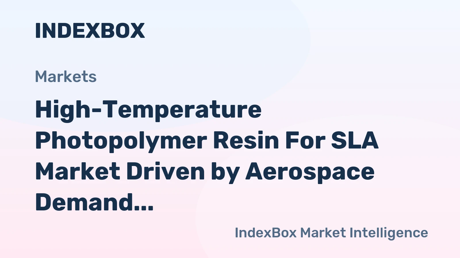 High-Temperature Photopolymer Resin for SLA Market Driven by Aerospace Demand for Certified End-Use Parts Through 2035