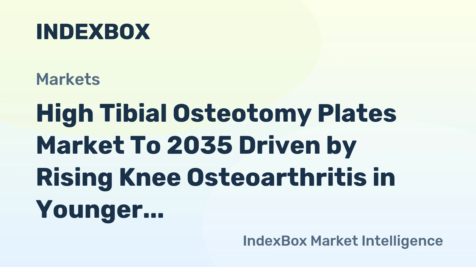 High Tibial Osteotomy Plates Market to 2035 Driven by Rising Knee Osteoarthritis in Younger, Active Patients
