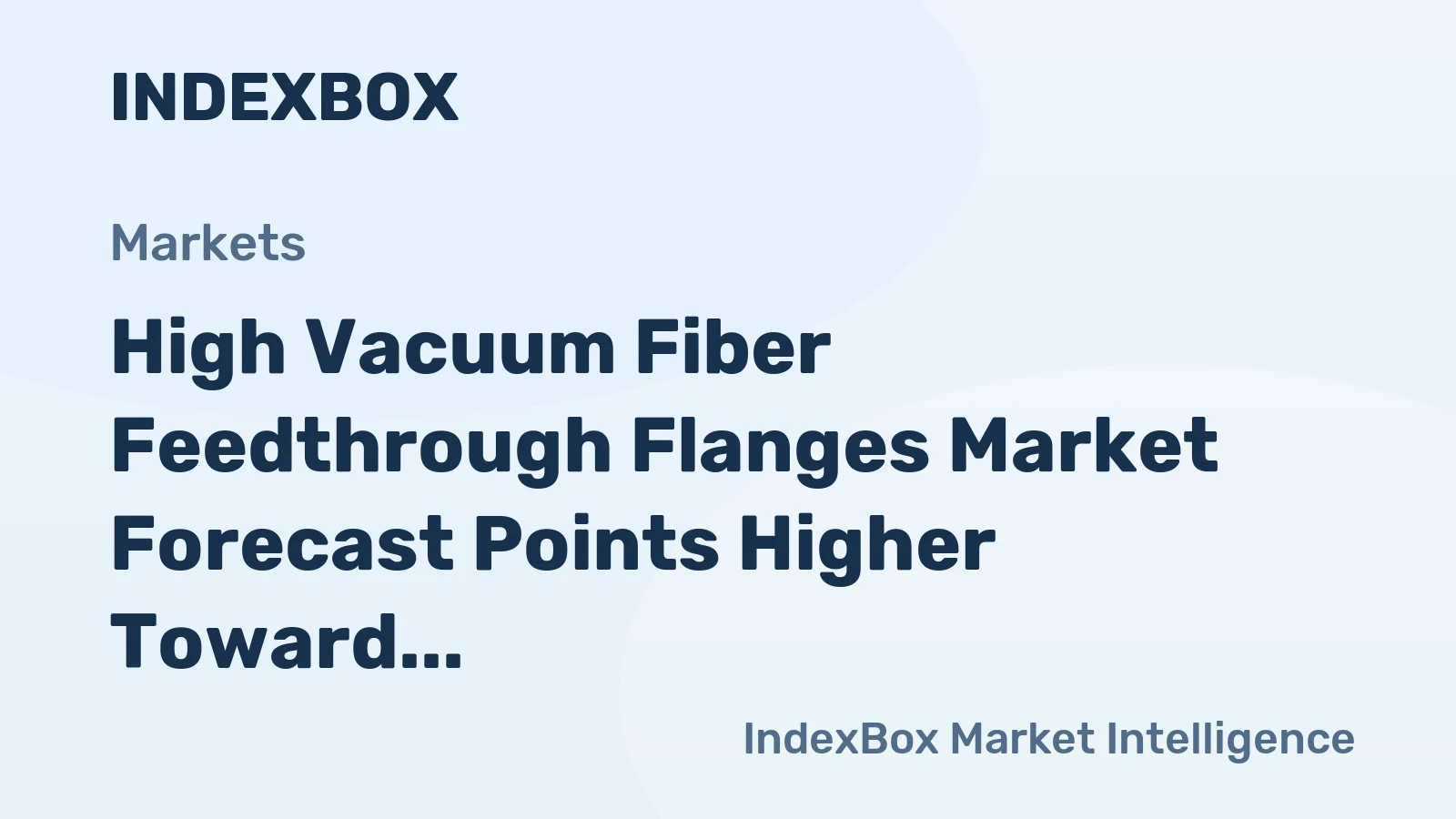 High Vacuum Fiber Feedthrough Flanges Market Forecast Points Higher Toward 2035, Driven by Semiconductor Scaling and Quantum Research Demands