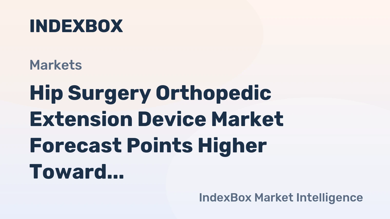 Hip Surgery Orthopedic Extension Device Market Forecast Points Higher Toward 2035, Driven by Rising Arthroplasty Volumes