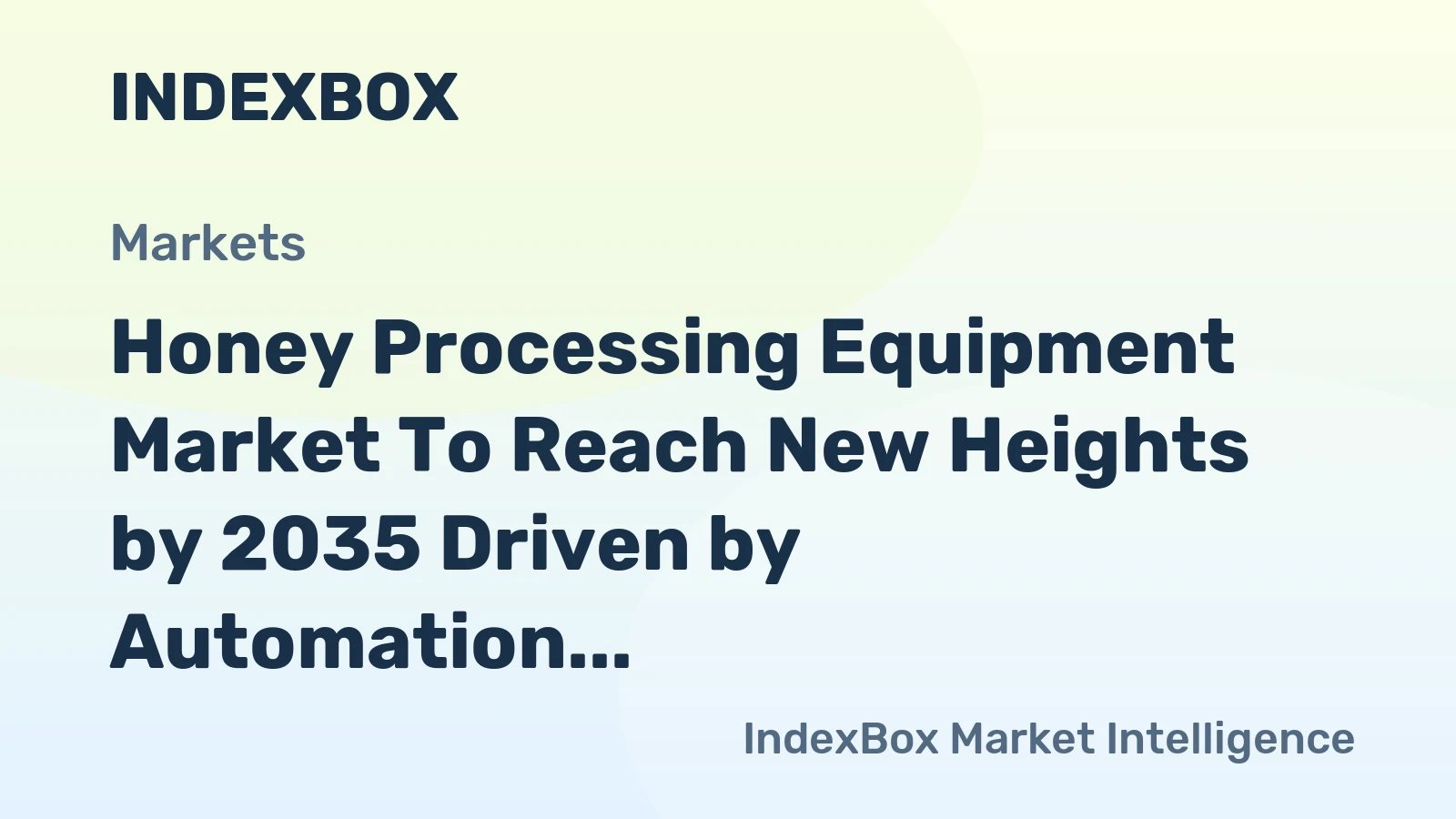Honey Processing Equipment Market to Reach New Heights by 2035 Driven by Automation and Export Quality Demands