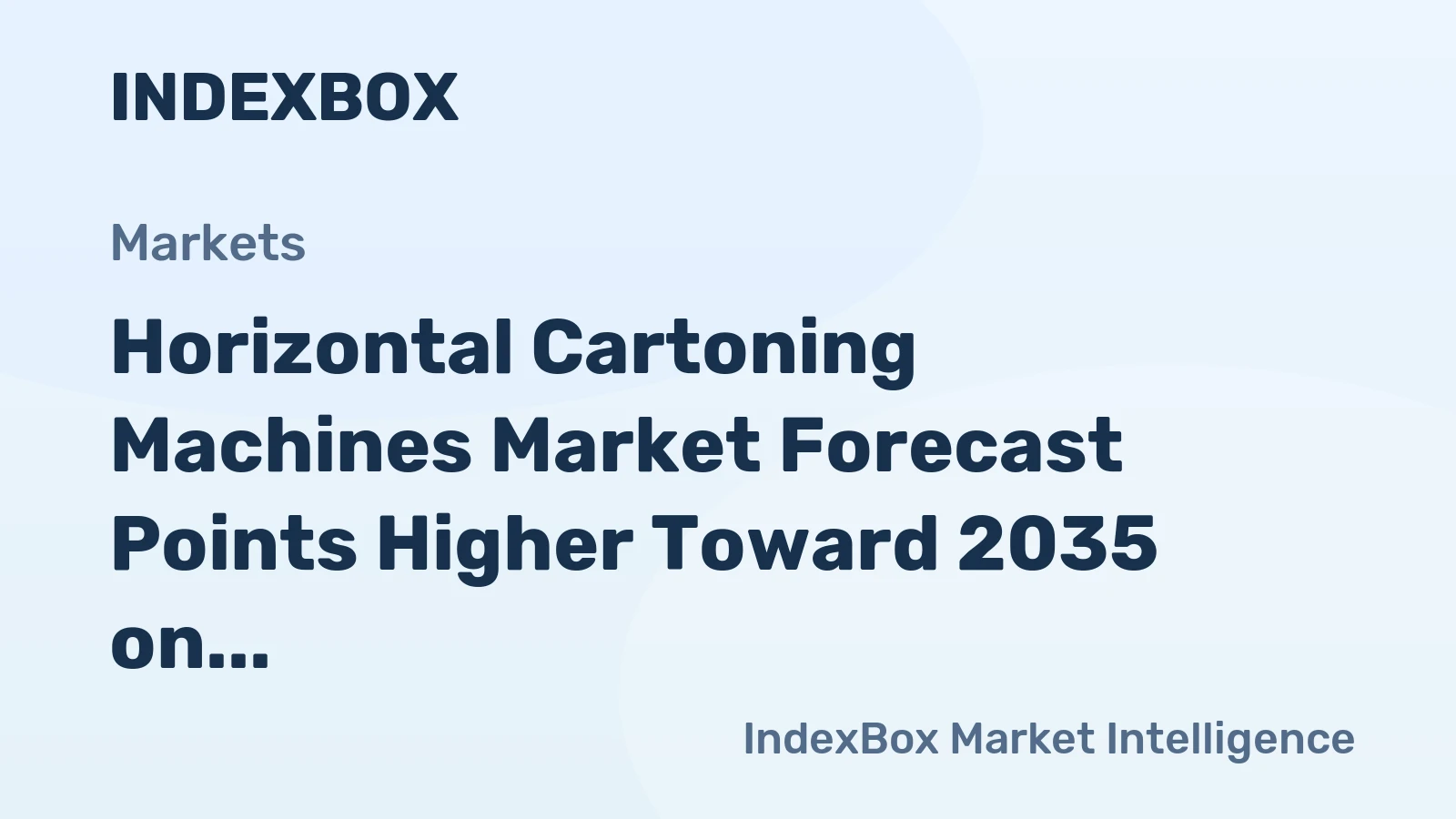 Horizontal Cartoning Machines Market Forecast Points Higher Toward 2035 on E-Commerce and Sustainability Demands