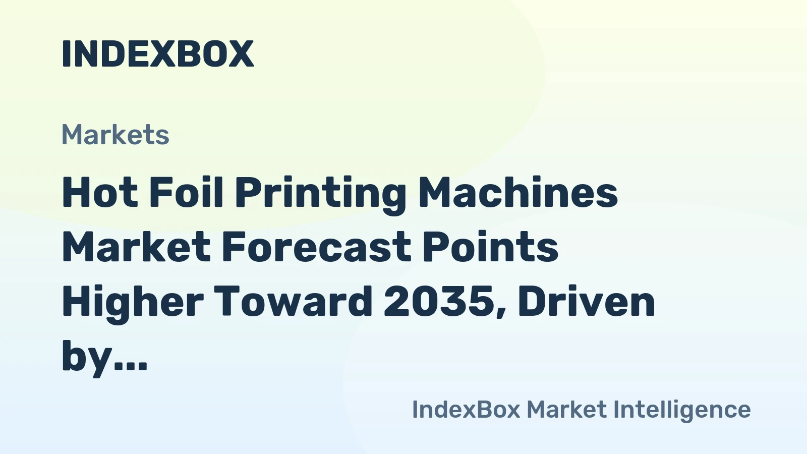 Hot Foil Printing Machines Market Forecast Points Higher Toward 2035, Driven by Premium Packaging Demand