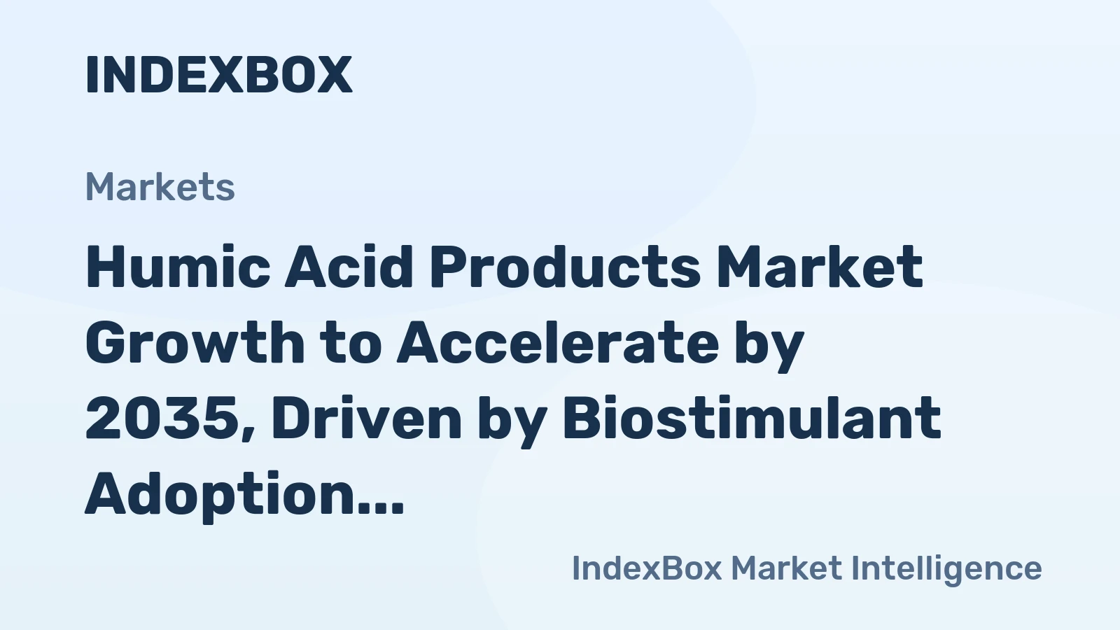 Humic Acid Products Market Growth to Accelerate by 2035, Driven by Biostimulant Adoption in Global Agriculture