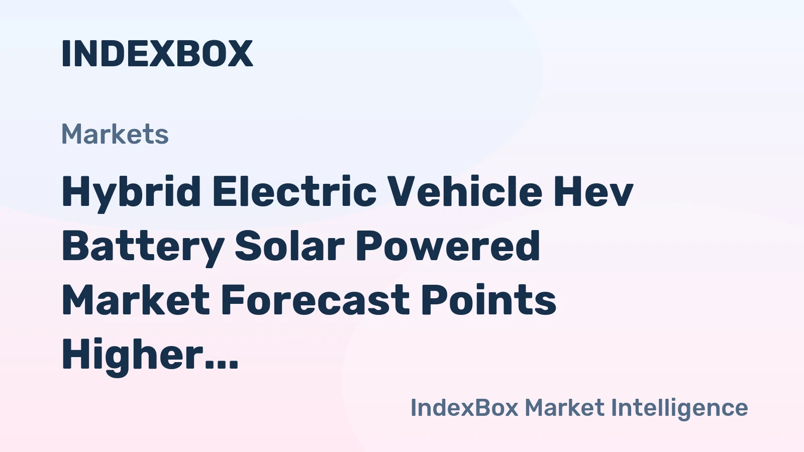Hybrid Electric Vehicle Hev Battery Solar Powered Market Forecast Points Higher Toward 2035, Driven by Integrated Solar-EV Synergies