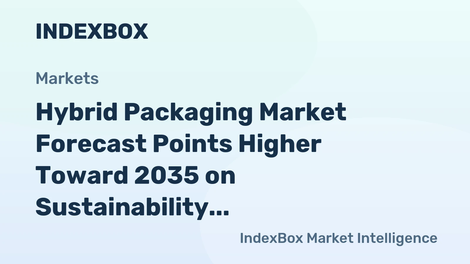 Hybrid Packaging Market Forecast Points Higher Toward 2035 on Sustainability and E-Commerce Demand