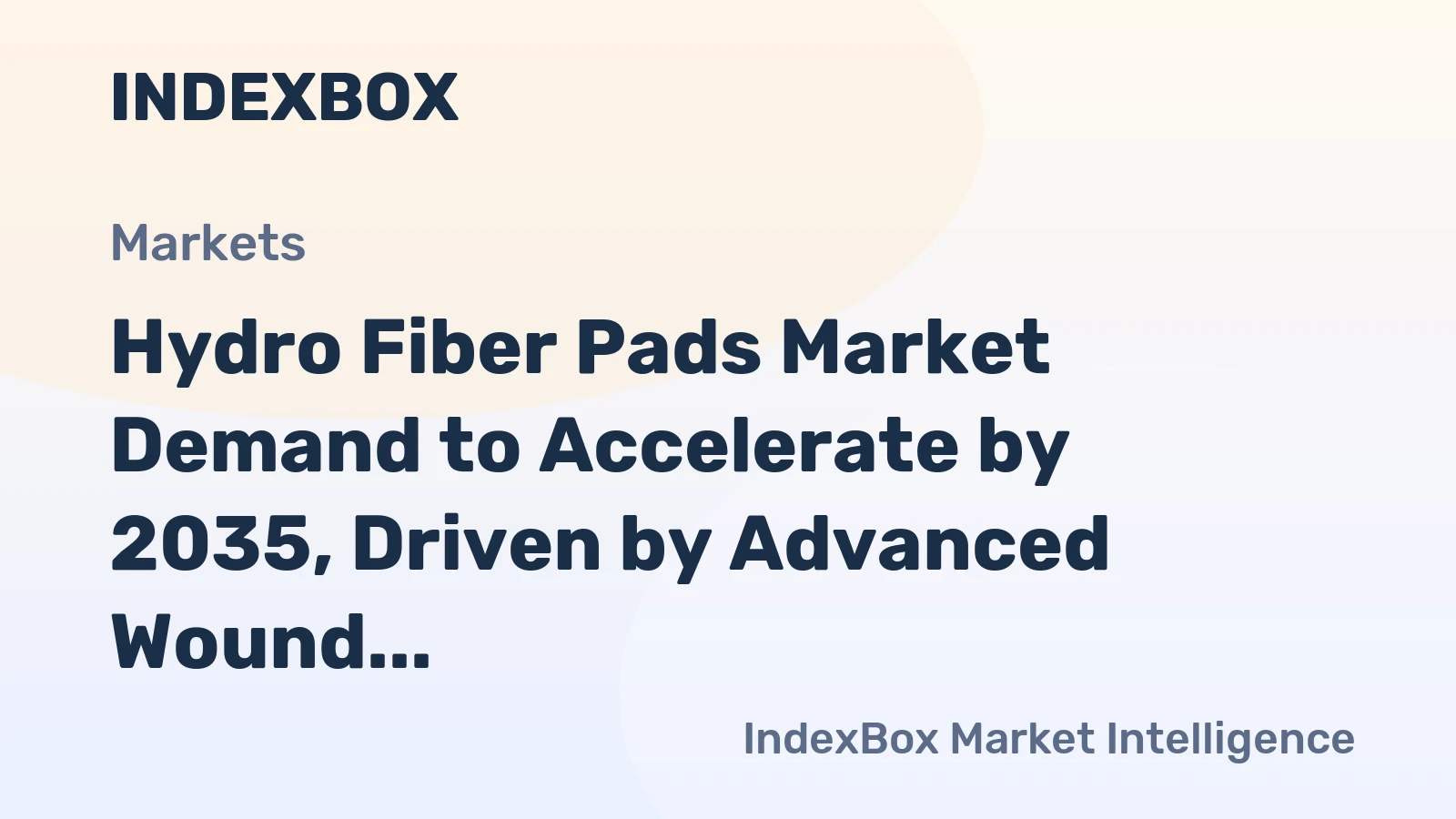 Hydro Fiber Pads Market Demand to Accelerate by 2035, Driven by Advanced Wound Care Needs