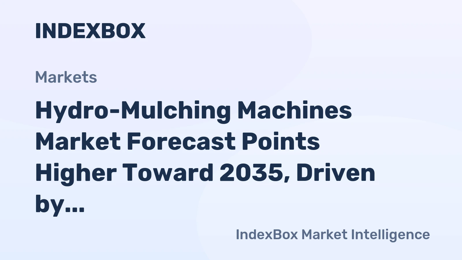 Hydro-Mulching Machines Market Forecast Points Higher Toward 2035, Driven by Global Erosion Control Mandates