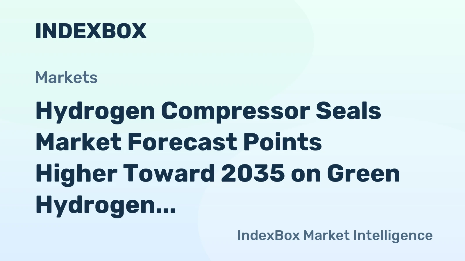 Hydrogen Compressor Seals Market Forecast Points Higher Toward 2035 on Green Hydrogen Infrastructure Buildout
