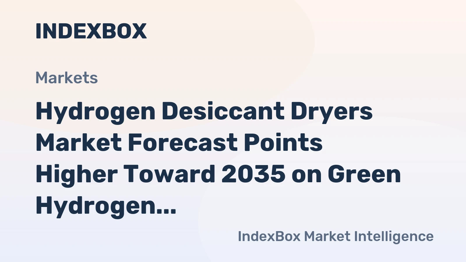 Hydrogen Desiccant Dryers Market Forecast Points Higher Toward 2035 on Green Hydrogen Scale-Up