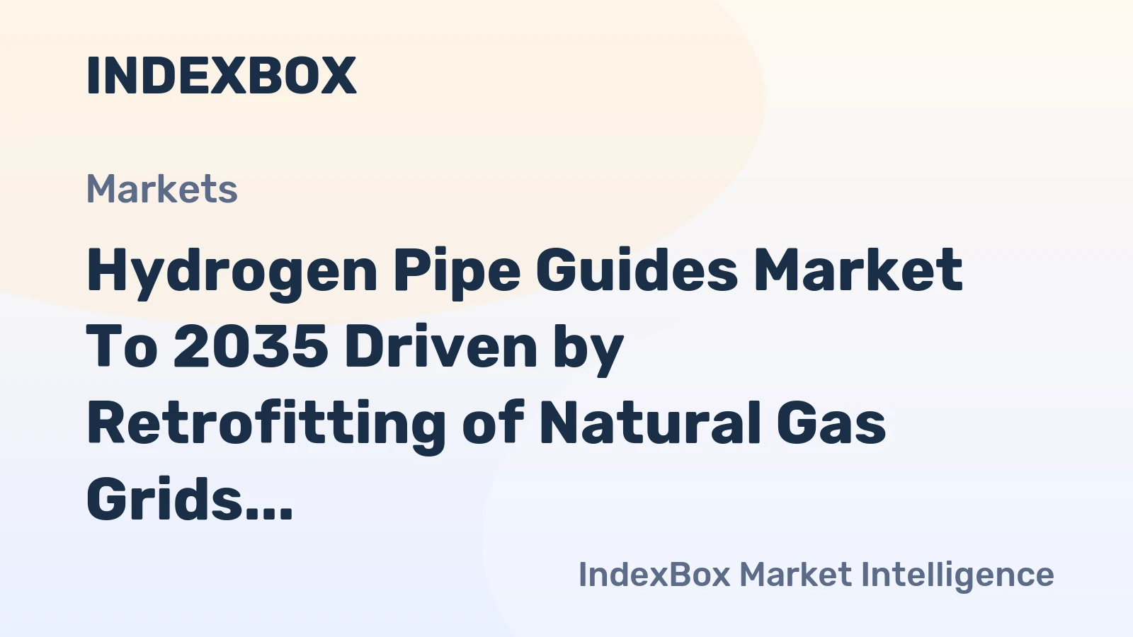 Hydrogen Pipe Guides Market to 2035 Driven by Retrofitting of Natural Gas Grids for Hydrogen Blending