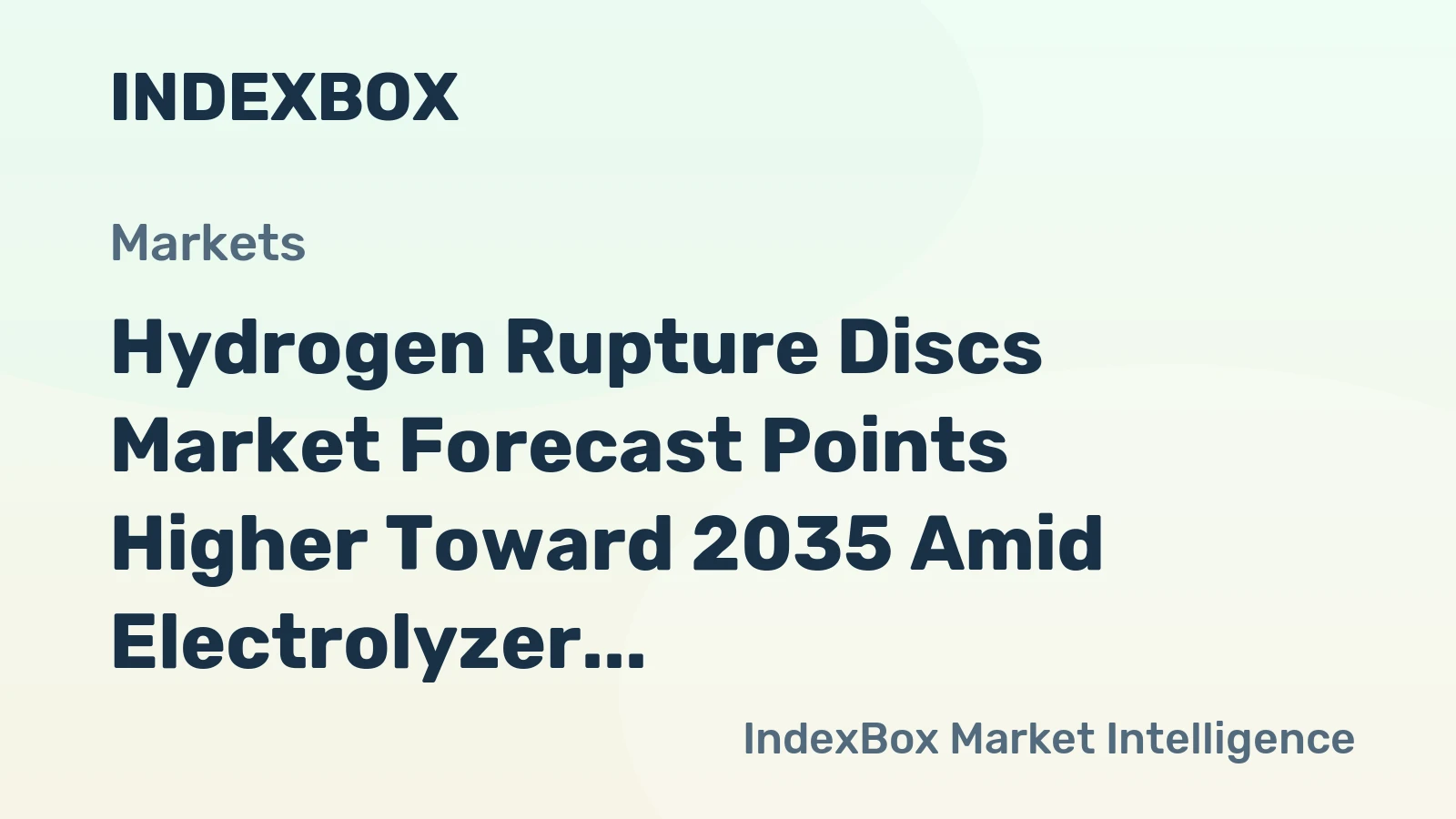 Hydrogen Rupture Discs Market Forecast Points Higher Toward 2035 Amid Electrolyzer Capacity Expansion