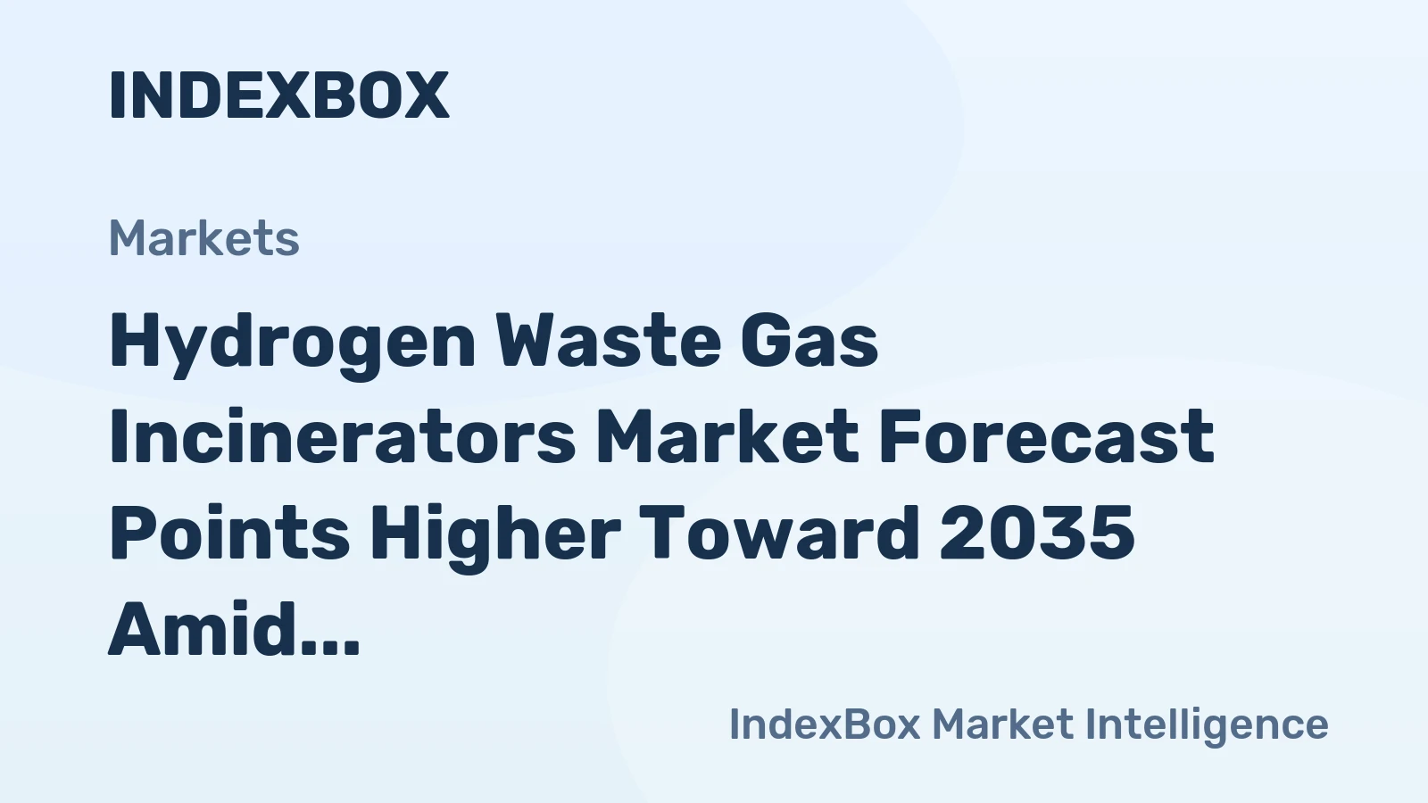 Hydrogen Waste Gas Incinerators Market Forecast Points Higher Toward 2035 Amid Clean Hydrogen Scale-Up