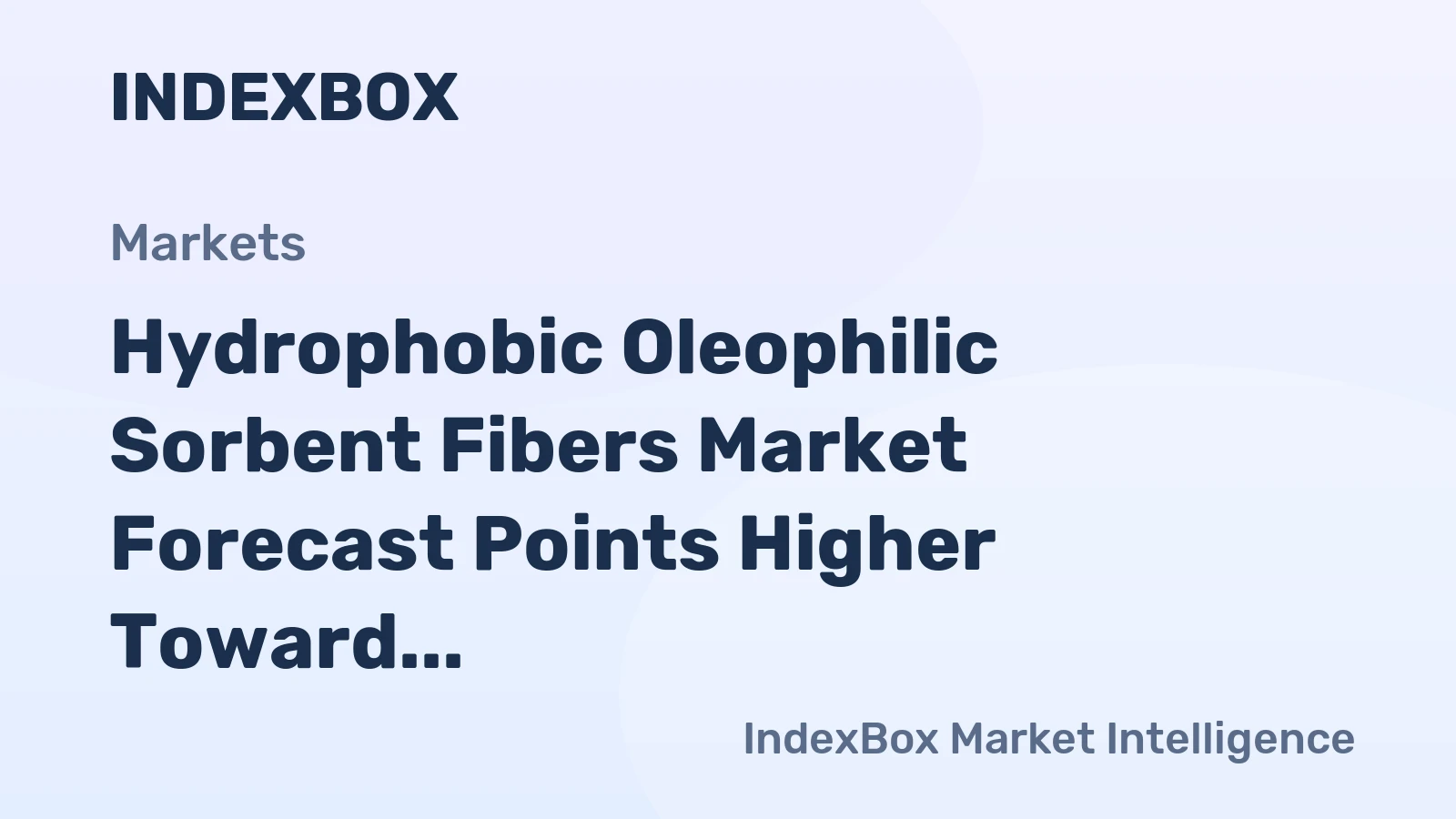 Hydrophobic Oleophilic Sorbent Fibers Market Forecast Points Higher Toward 2035, Driven by Stricter Environmental Regulations