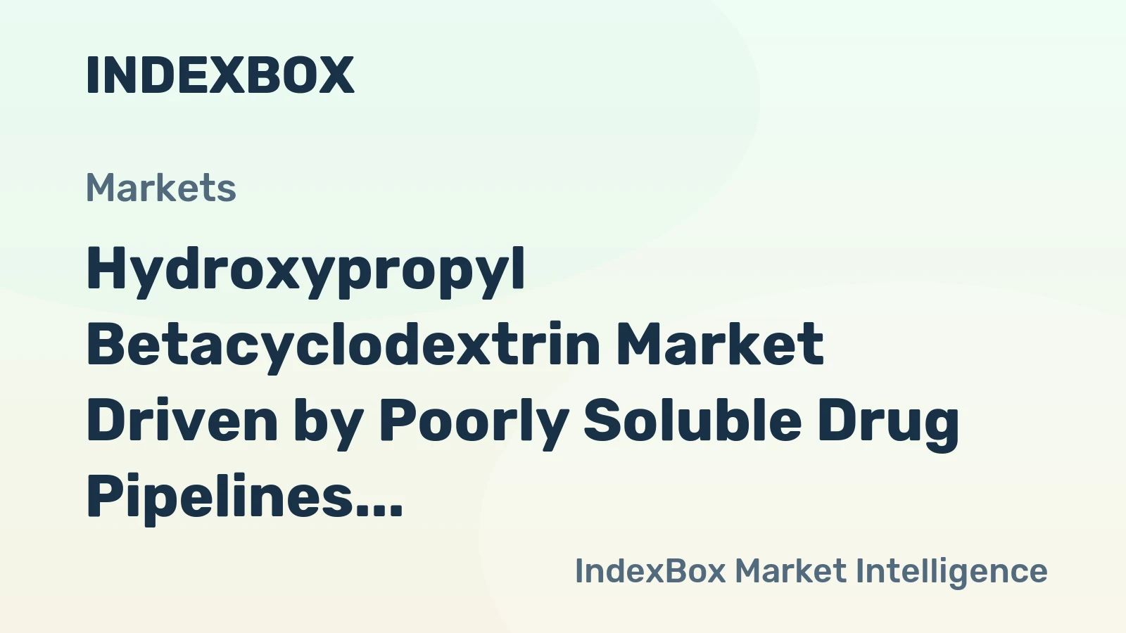 Hydroxypropyl Betacyclodextrin Market Driven by Poorly Soluble Drug Pipelines to 2035