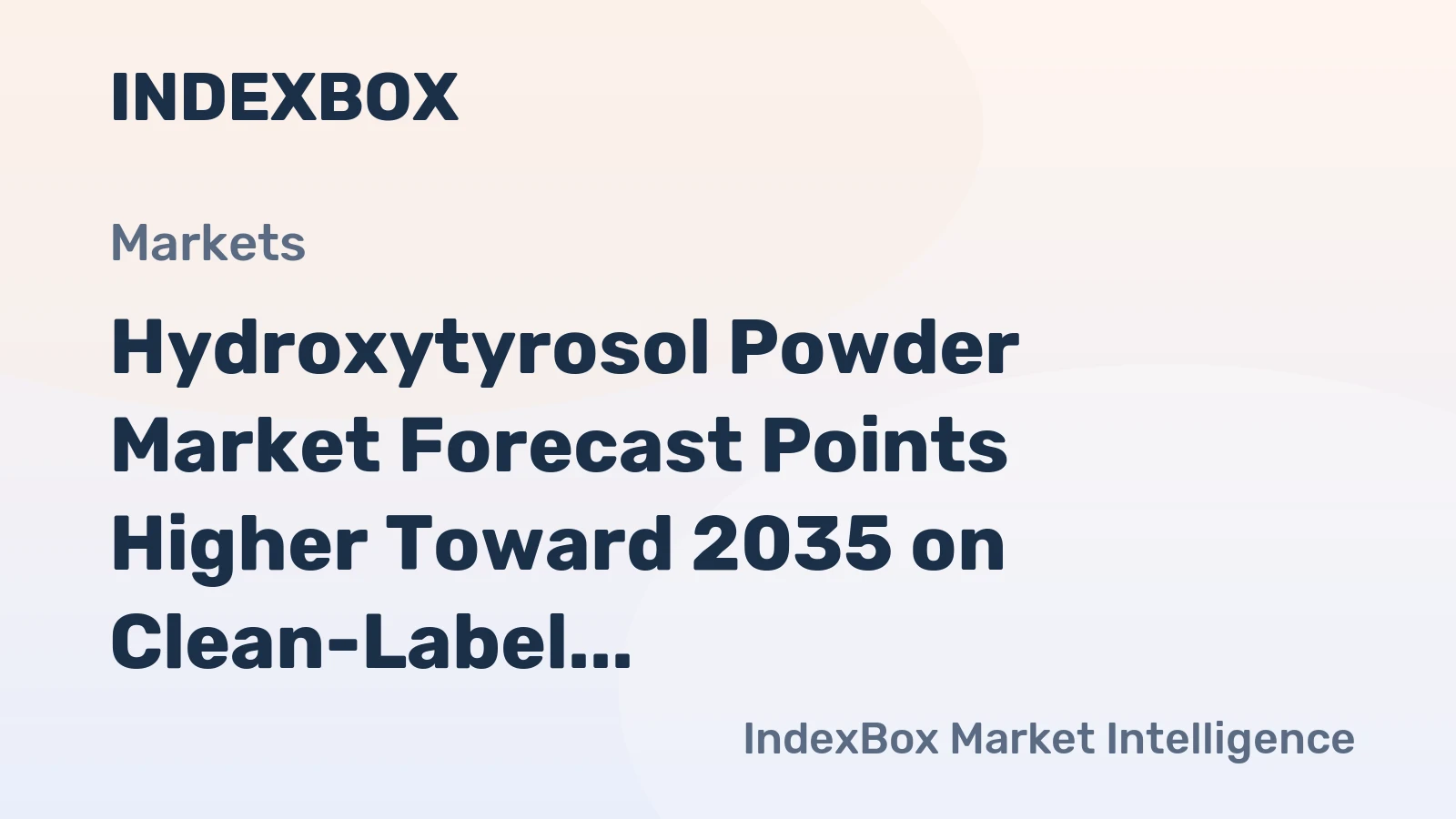 Hydroxytyrosol Powder Market Forecast Points Higher Toward 2035 on Clean-Label Demand