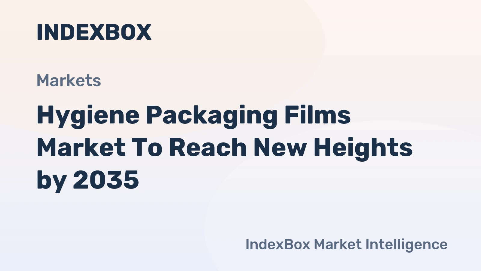 Hygiene Packaging Films Market to Reach New Heights by 2035, Driven by Rising Healthcare Demand and Sustainability Mandates