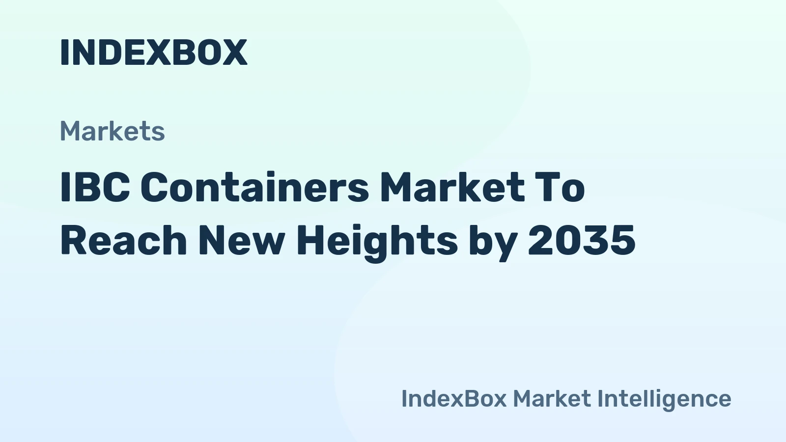 IBC Containers Market to Reach New Heights by 2035, Driven by Chemical Sector Expansion and Sustainability Mandates