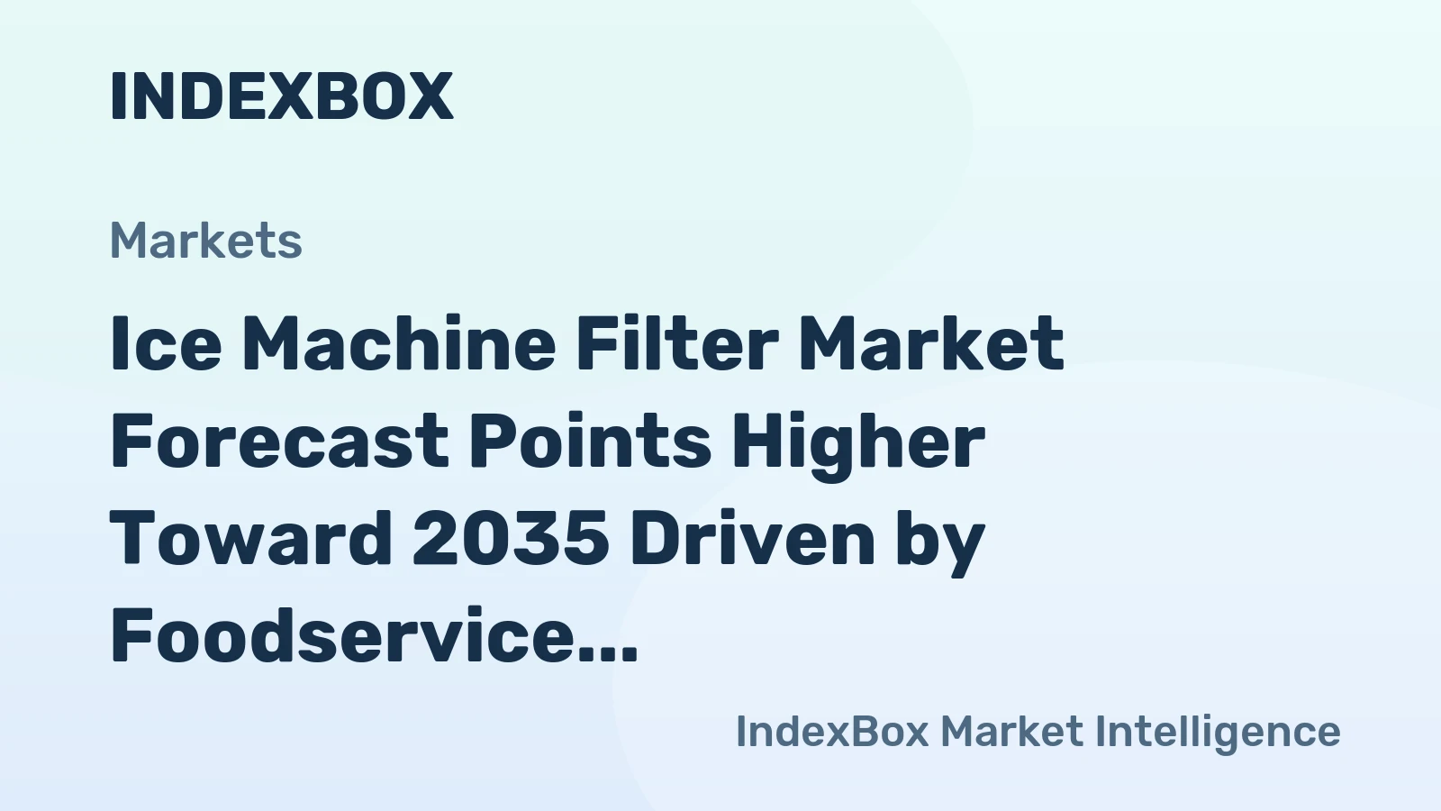 Ice Machine Filter Market Forecast Points Higher Toward 2035 Driven by Foodservice Expansion and Water Quality Compliance
