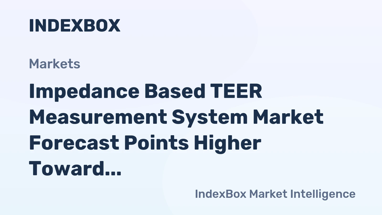 Impedance Based TEER Measurement System Market Forecast Points Higher Toward 2035, Driven by Advanced Drug Discovery