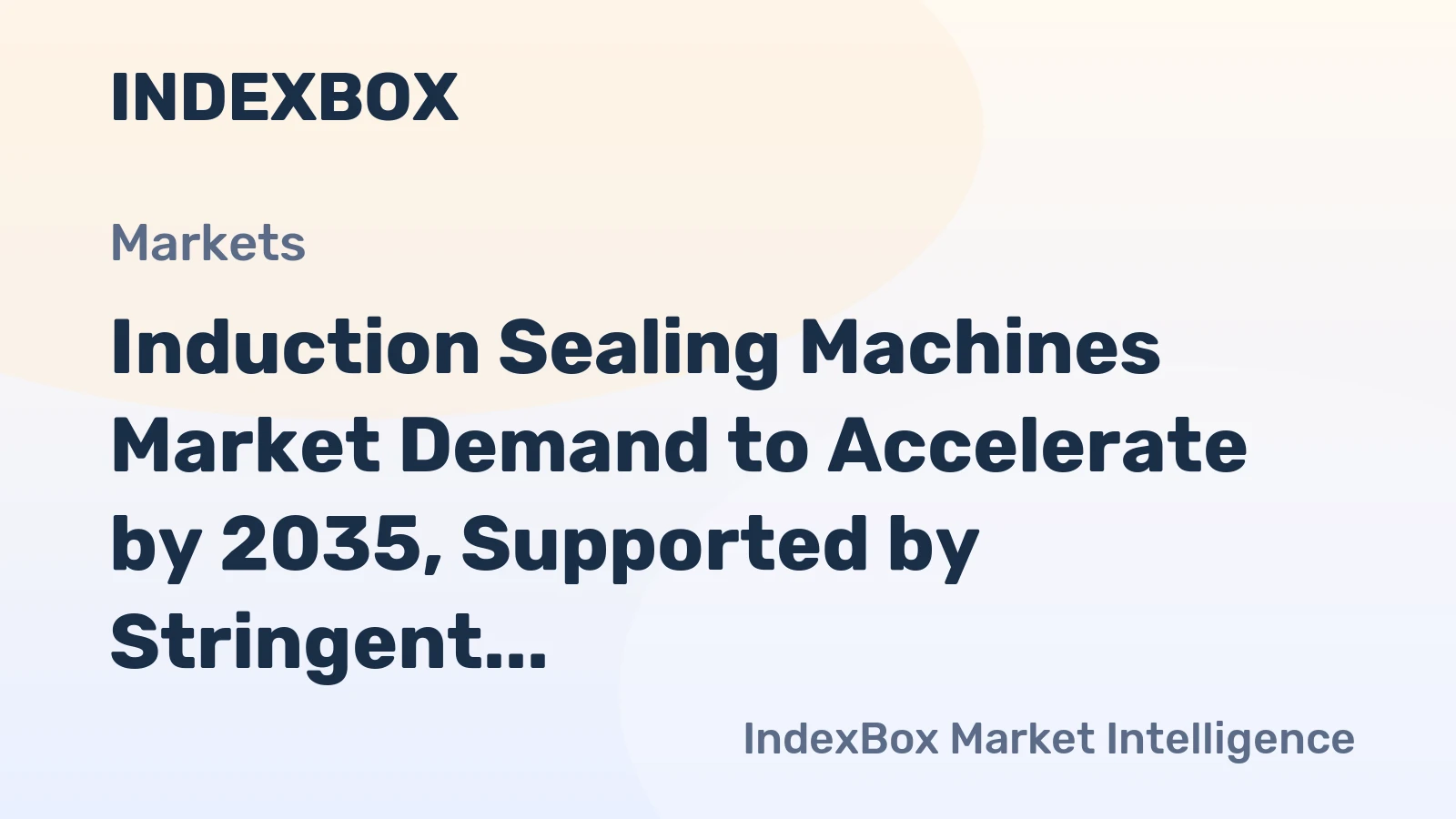 Induction Sealing Machines Market Demand to Accelerate by 2035, Supported by Stringent Packaging Regulations