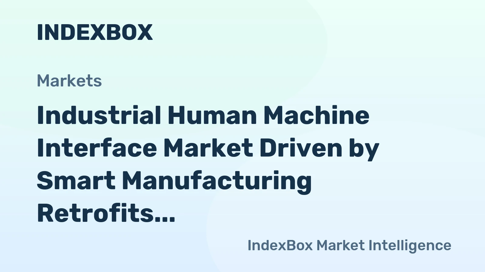 Industrial Human Machine Interface Market Driven by Smart Manufacturing Retrofits to Expand Through 2035