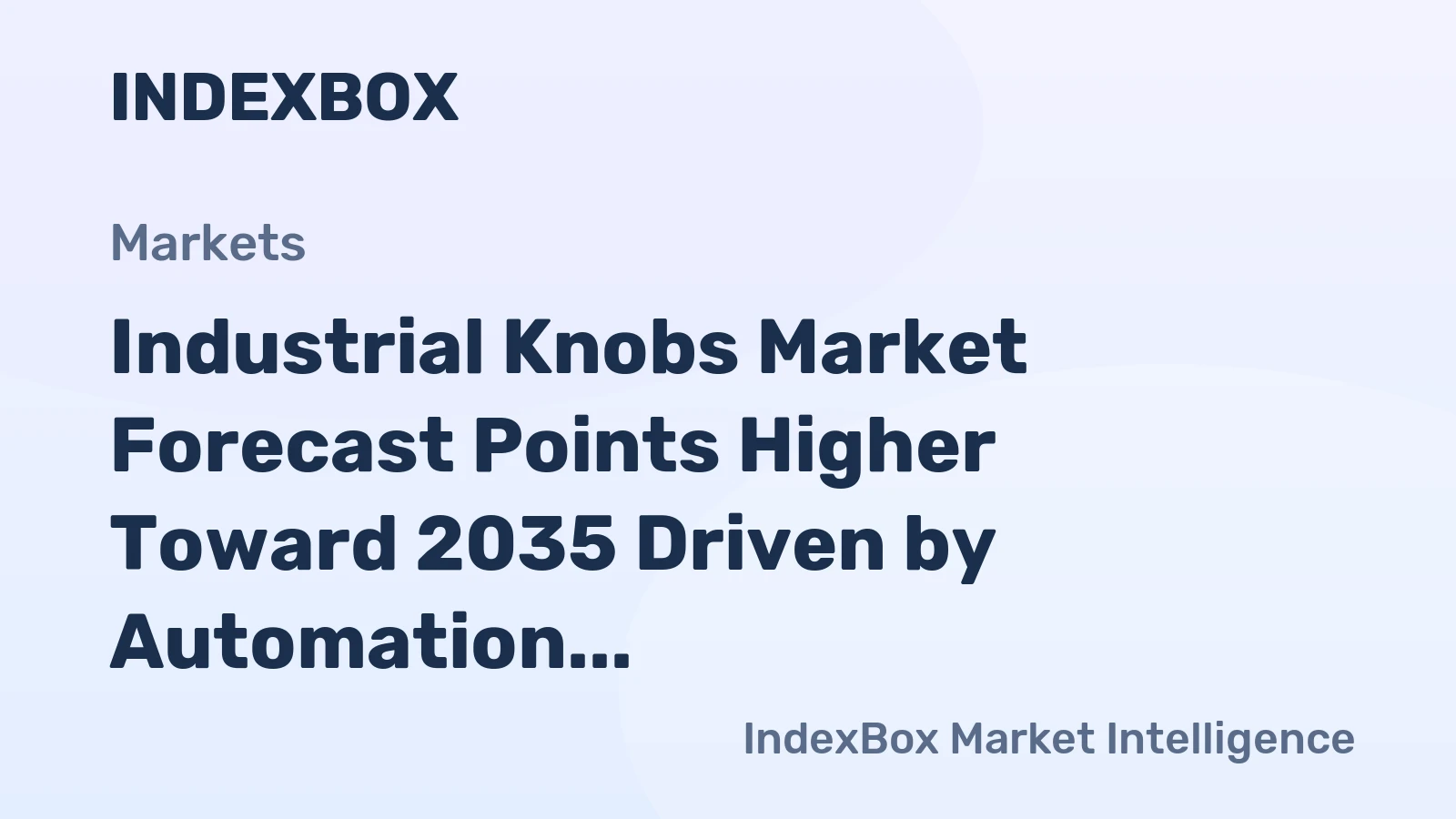 Industrial Knobs Market Forecast Points Higher Toward 2035 Driven by Automation and Machine Tool Demand