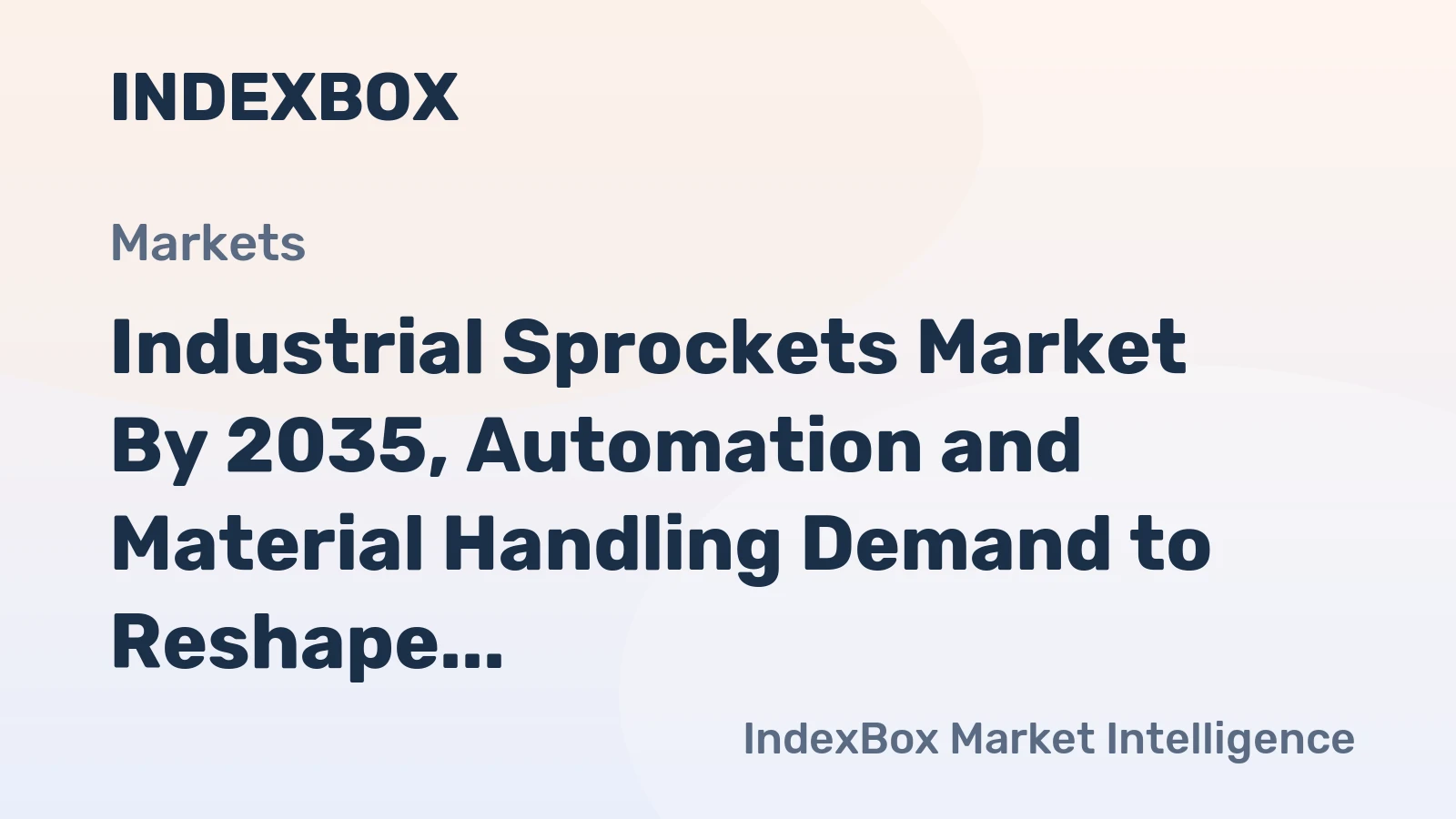 Industrial Sprockets Market by 2035, Automation and Material Handling Demand to Reshape Global Growth Trajectory