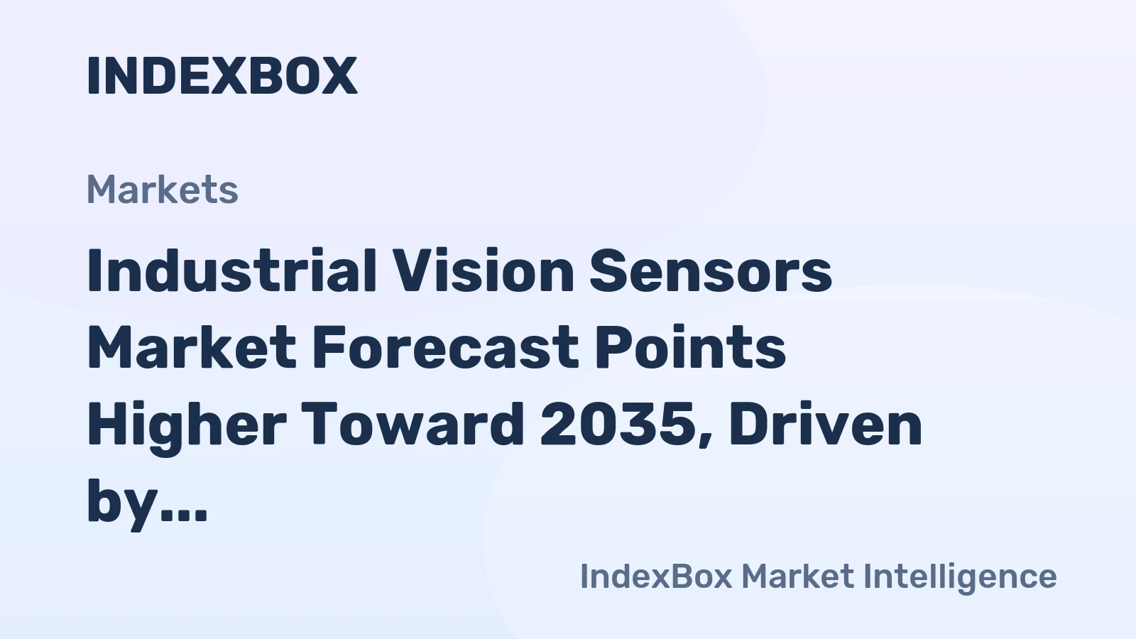 Industrial Vision Sensors Market Forecast Points Higher Toward 2035, Driven by AI-Embedded Inspection Systems