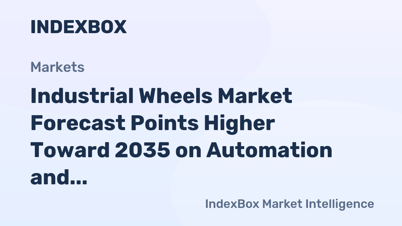 Industrial Wheels Market Forecast Points Higher Toward 2035 on Automation and E-Commerce Expansion