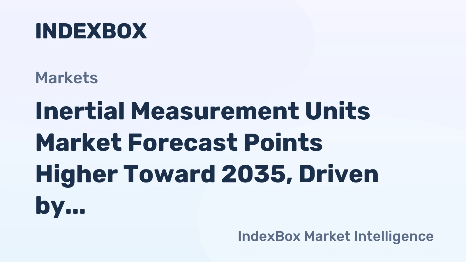 Inertial Measurement Units Market Forecast Points Higher Toward 2035, Driven by Autonomous Systems Expansion