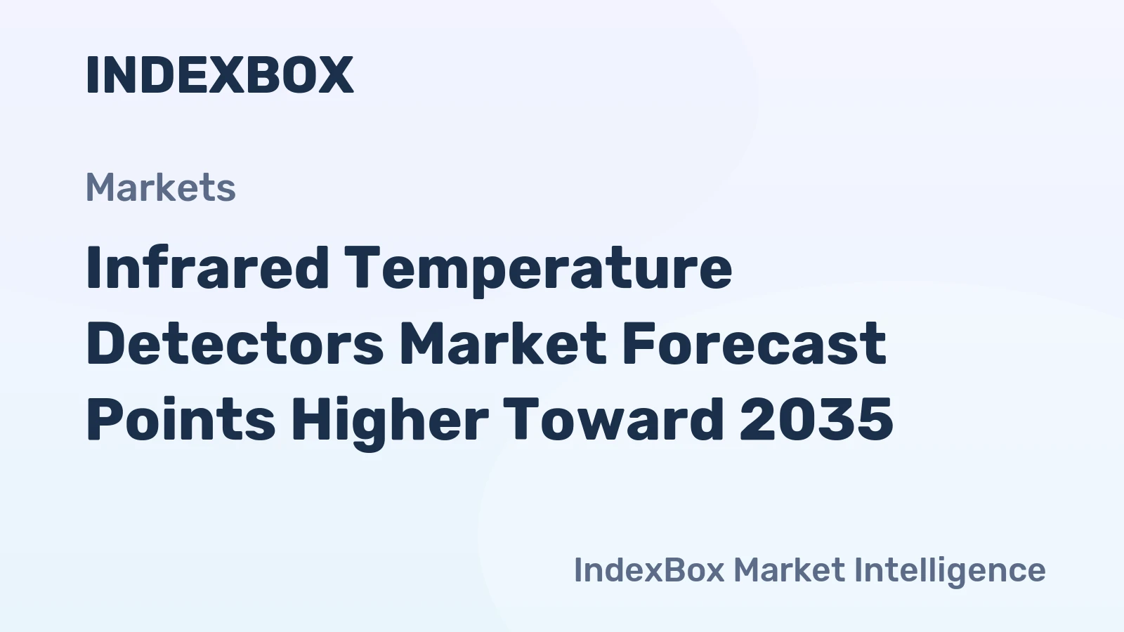Infrared Temperature Detectors Market Forecast Points Higher Toward 2035, Driven by Infection Control Mandates and Digital Diagnostics Integration