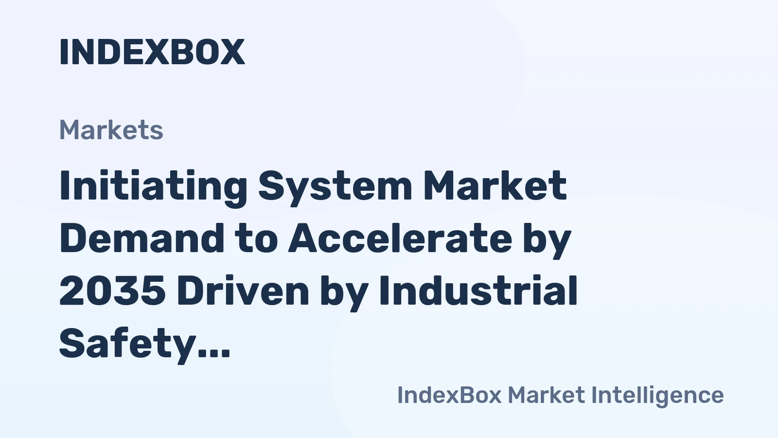 Initiating System Market Demand to Accelerate by 2035 Driven by Industrial Safety Mandates and Iiot Integration