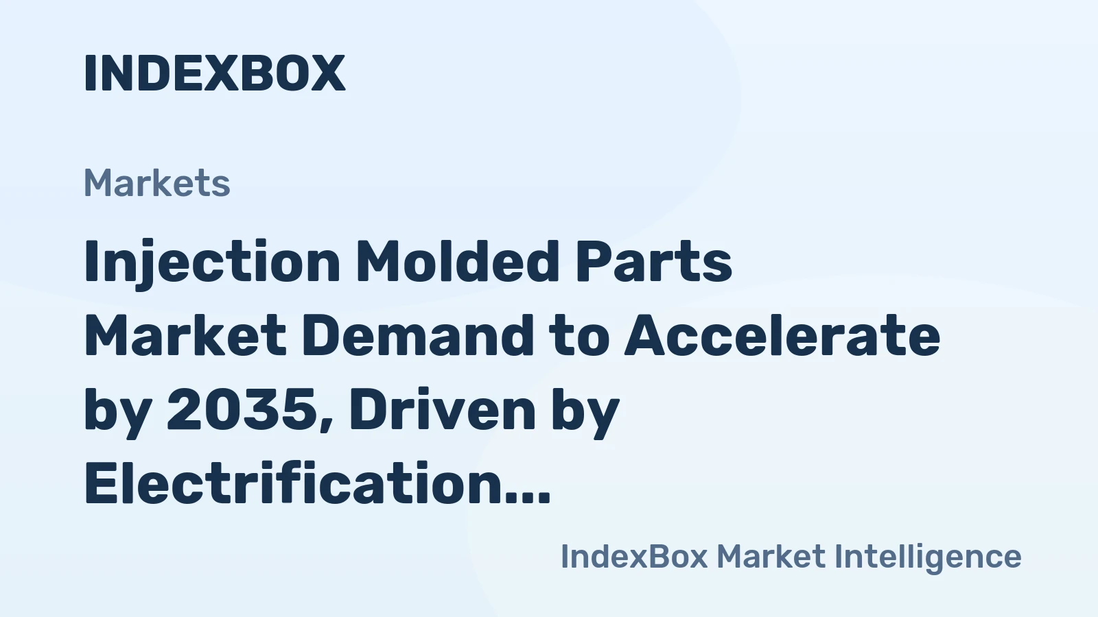 Injection Molded Parts Market Demand to Accelerate by 2035, Driven by Electrification and Lightweighting