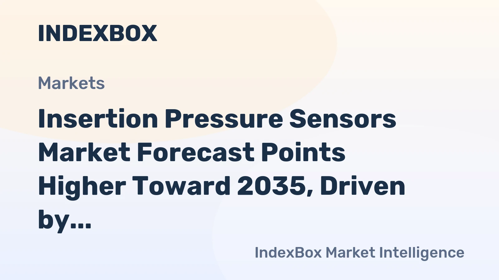Insertion Pressure Sensors Market Forecast Points Higher Toward 2035, Driven by Industrial Iot Integration