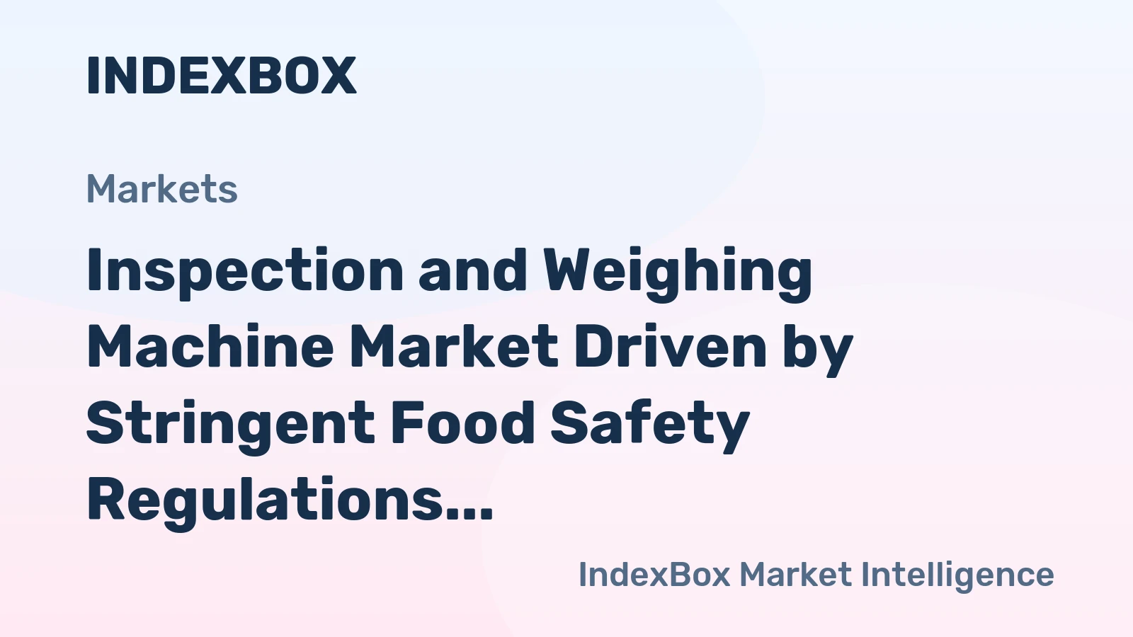 Inspection and Weighing Machine Market Driven by Stringent Food Safety Regulations Through 2035