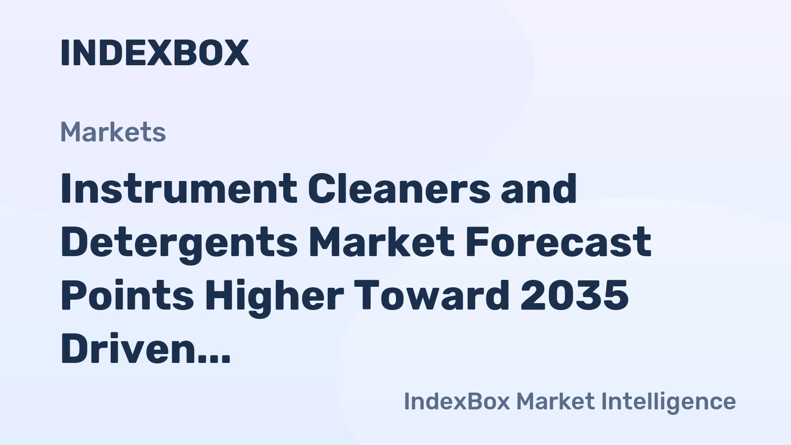 Instrument Cleaners and Detergents Market Forecast Points Higher Toward 2035 Driven by Healthcare Automation and Stringent Hygiene Standards