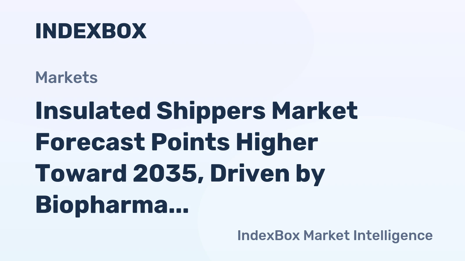 Insulated Shippers Market Forecast Points Higher Toward 2035, Driven by Biopharma Cold Chain Expansion
